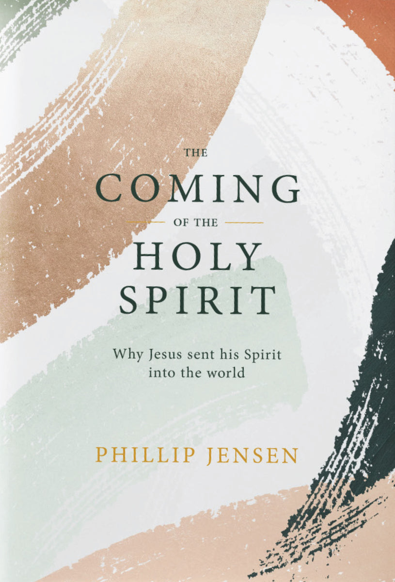 Coming of the Holy Spirit, The: Why Jesus sent his Spirit into the ...