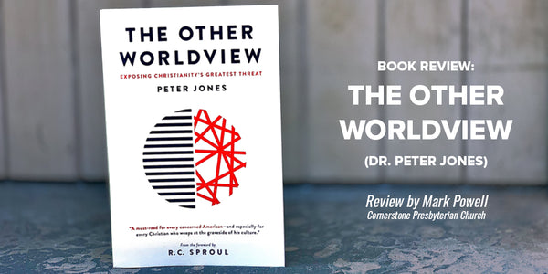 Book Review: The Other Worldview | Reformers Bookshop