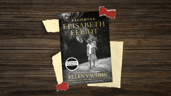 Book Review: Becoming Elisabeth Elliot