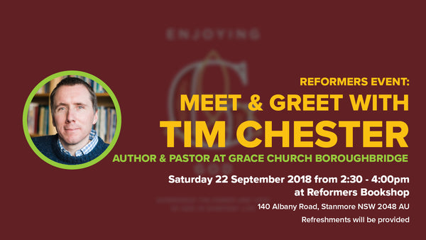 Meet the Author Event: Tim Chester | Reformers Bookshop