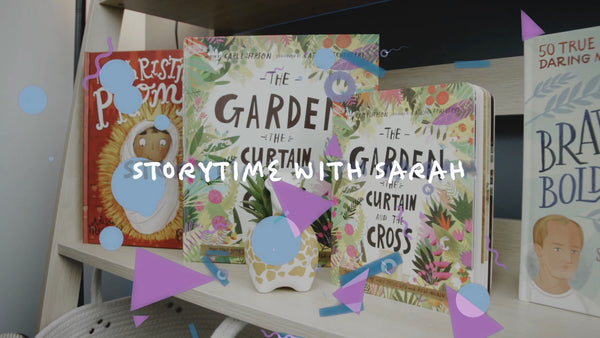 Storytime with Sarah: The Garden, the Curtain and the Cross