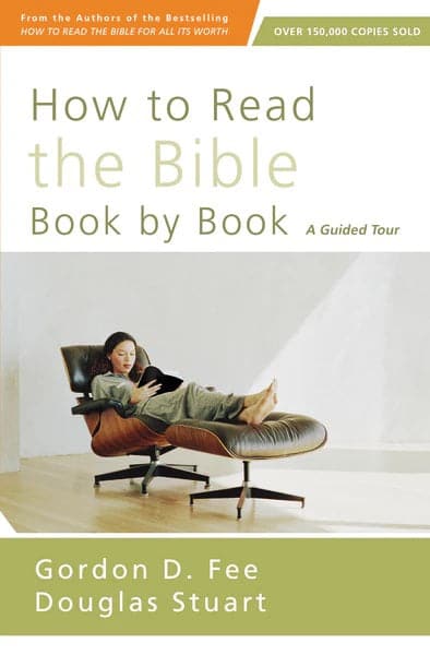How to Read the Bible Book by Book: A Guided Tour by Gordon D. Fee ...
