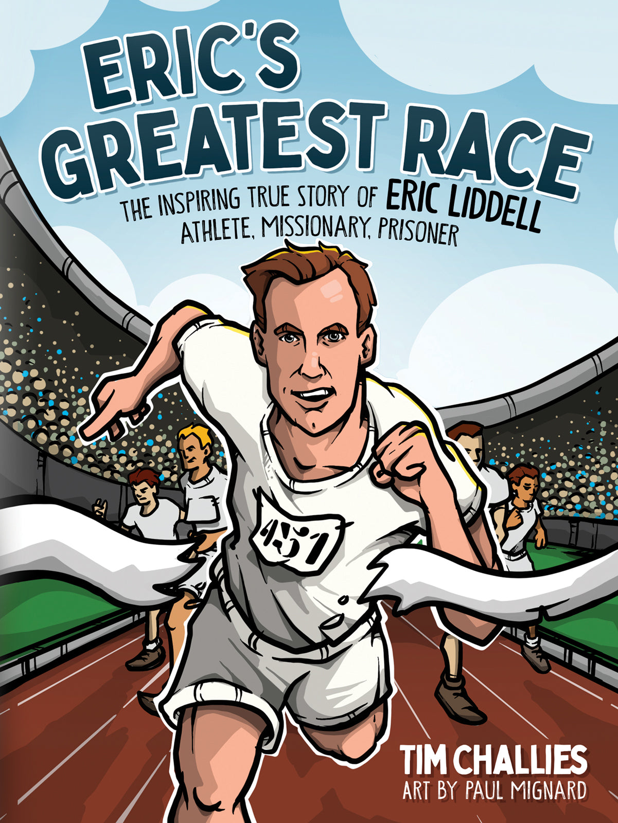 Eric’s Greatest Race: The Inspiring True Story of Eric Liddell ...
