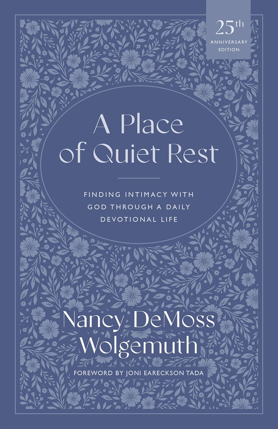 Place of Quiet Rest, A: Finding Intimacy with God Through a Daily ...