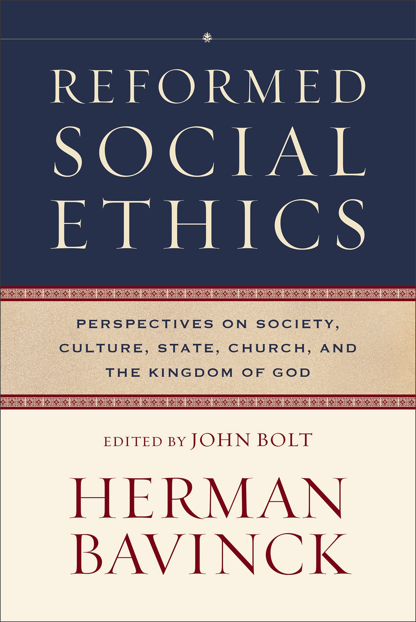 Reformed Social Ethics: Perspectives on Society, Culture, State, Church ...