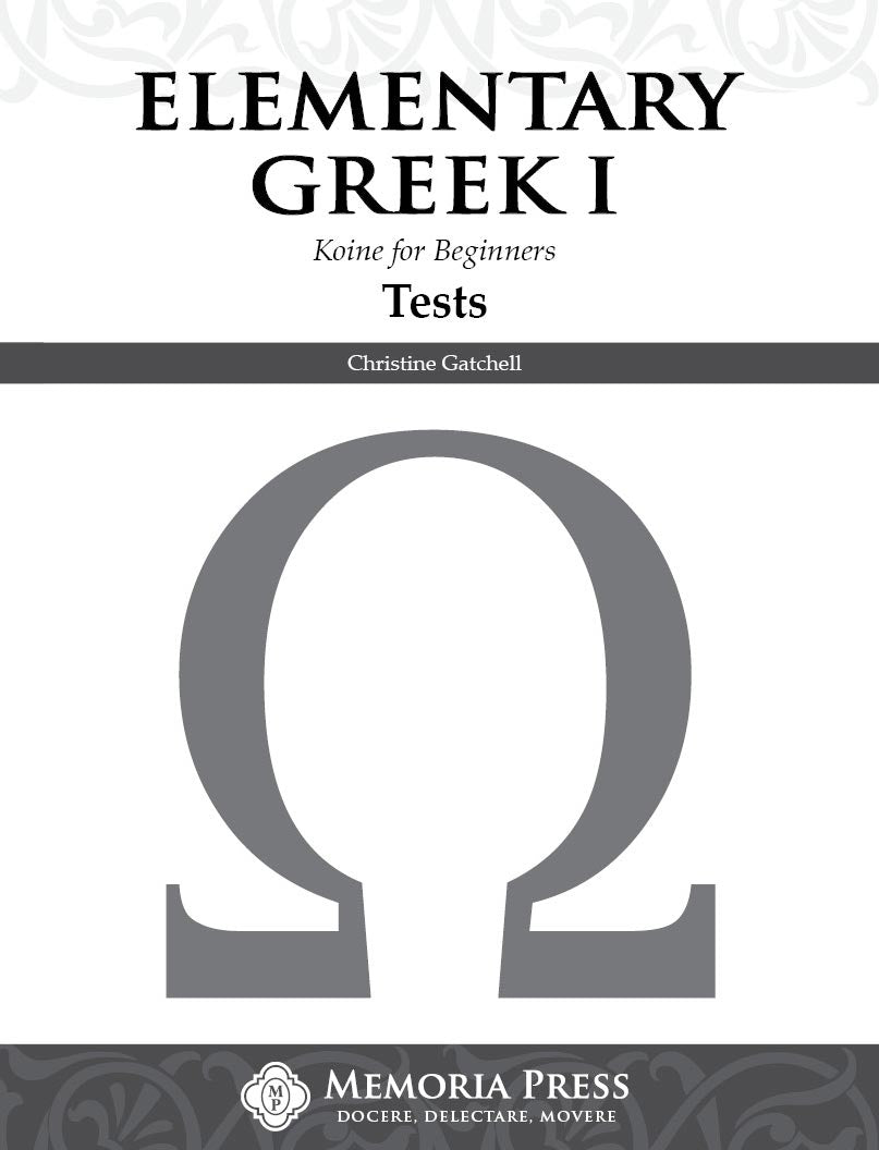 Elementary Greek I Tests by Christine Gatchell