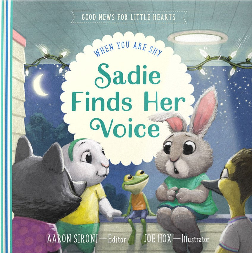 Sadie Finds Her Voice: When You Feel Shy by Aaron Sironi (Editor); Joe ...