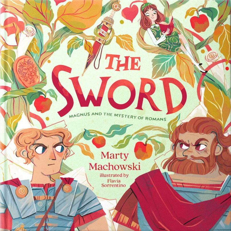 Sword, The: Magnus and the Mystery of Romans by Marty Machowski; Flavia ...
