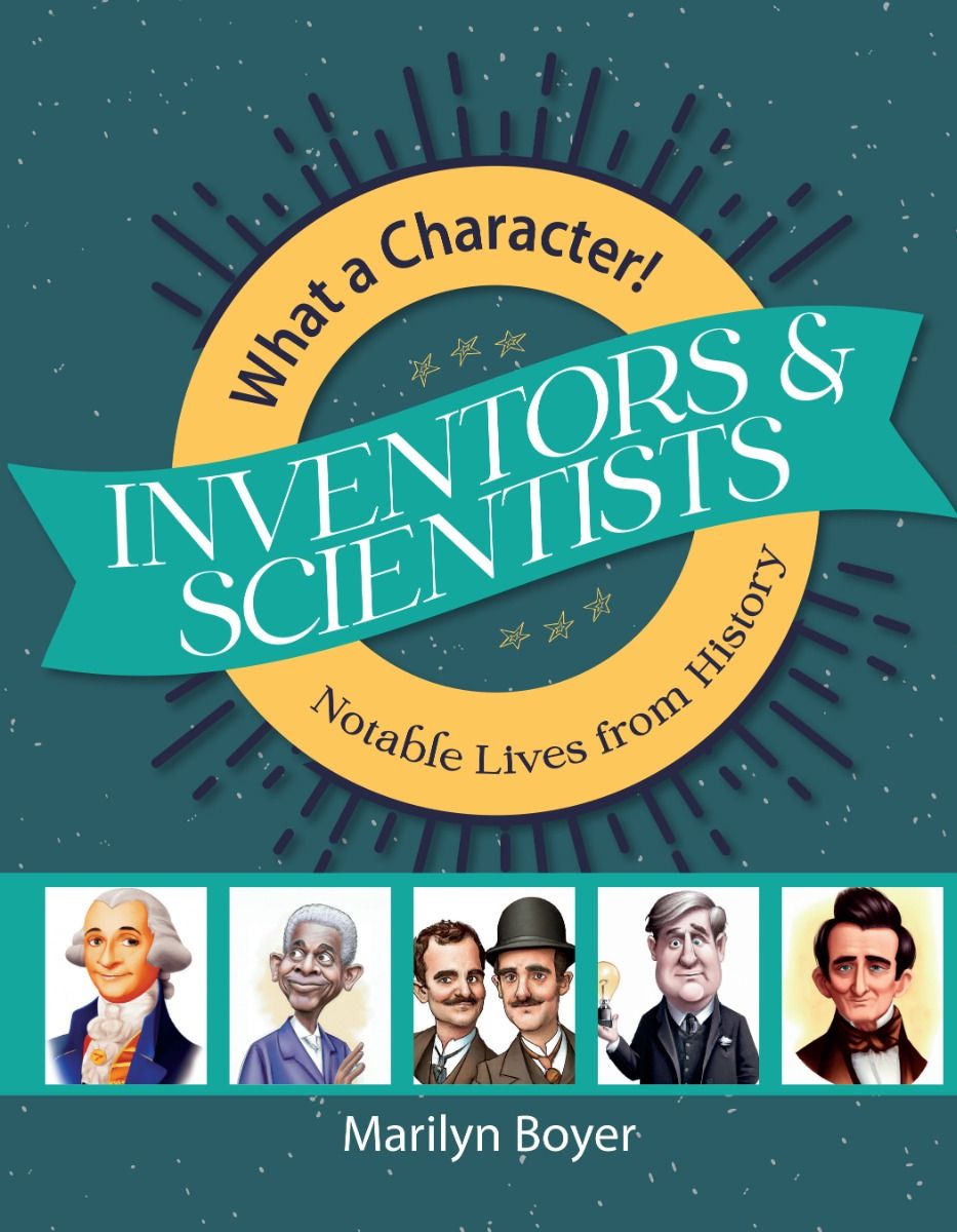 Inventors & Scientists: Notable Lives from History by Marilyn Boyer