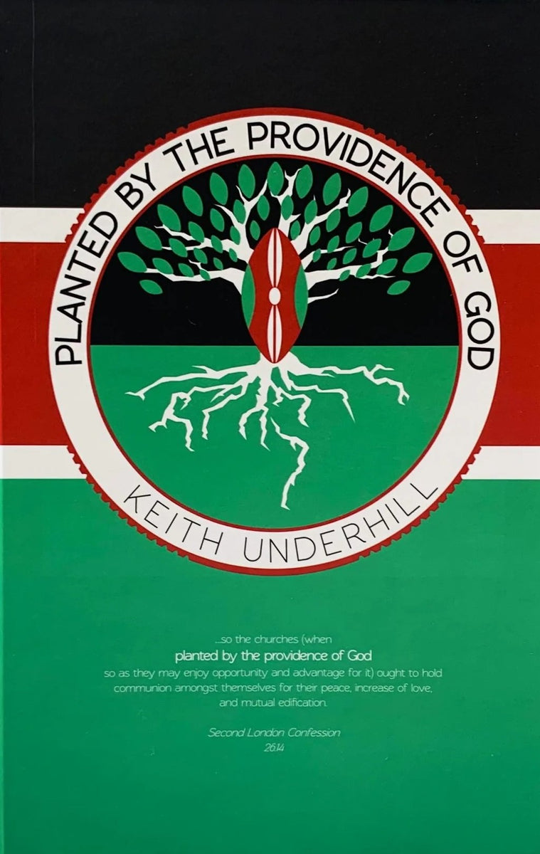 Planted by the Providence of God by Keith Underhill