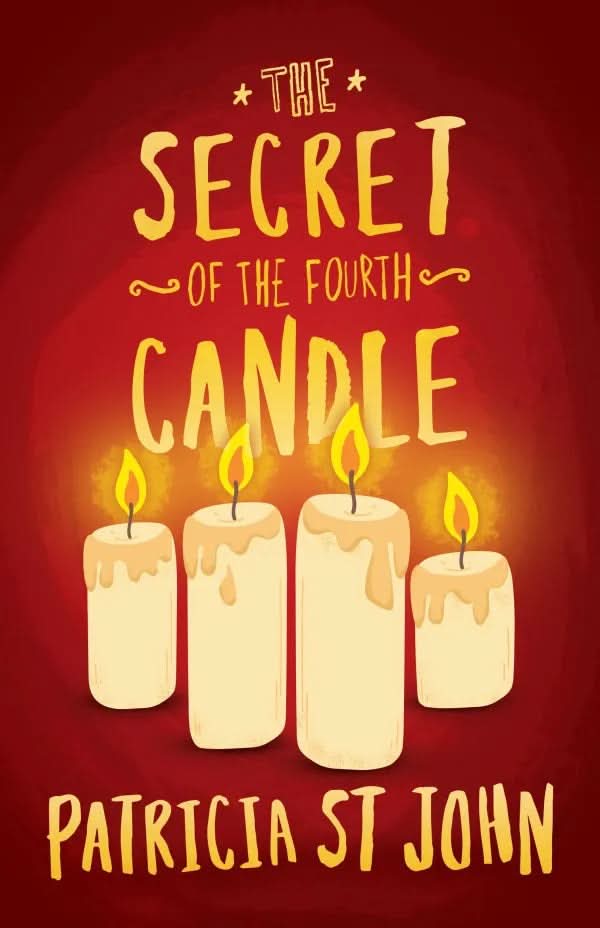 The Secret of the Fourth Candle by Patricia St John | Reformers