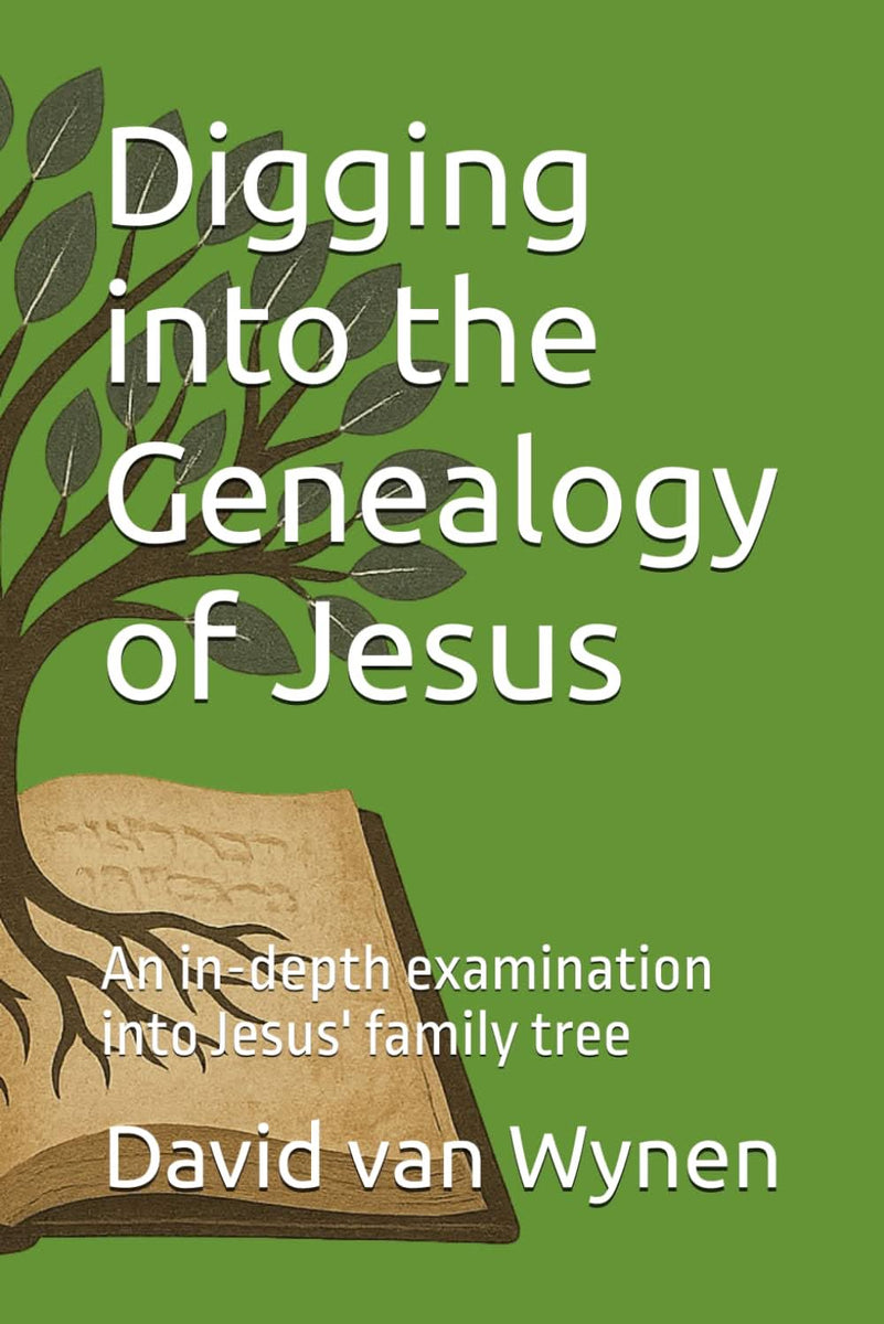 Digging into the Genealogy of Jesus: An in-depth examination into Jesus ...