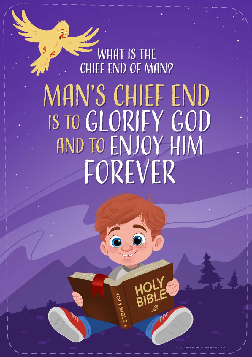 What is the Chief End of Man? Poster by Ben R. Davis