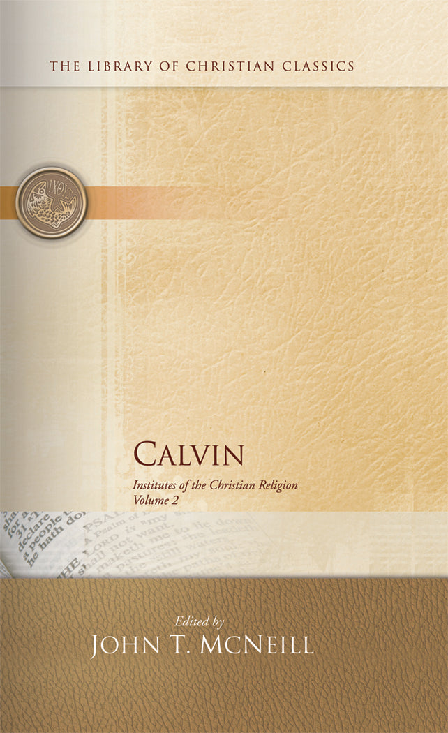 Calvin: Institutes of the Christian Religion | Reformers