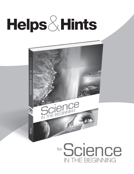 Helps & Hints for Science in the Beginning by Dr. Jay L. Wile