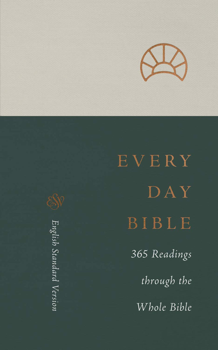 ESV Every Day Bible: 365 Readings through the Whole Bible