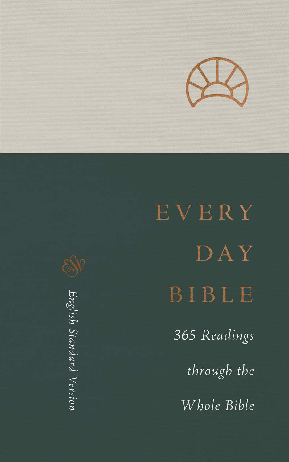 ESV Every Day Bible: 365 Readings through the Whole Bible