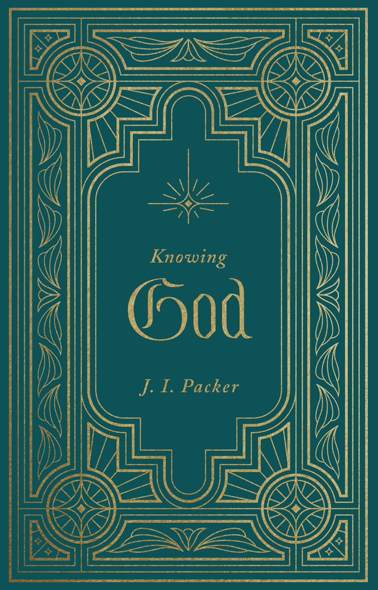 Knowing God by J. I. Packer