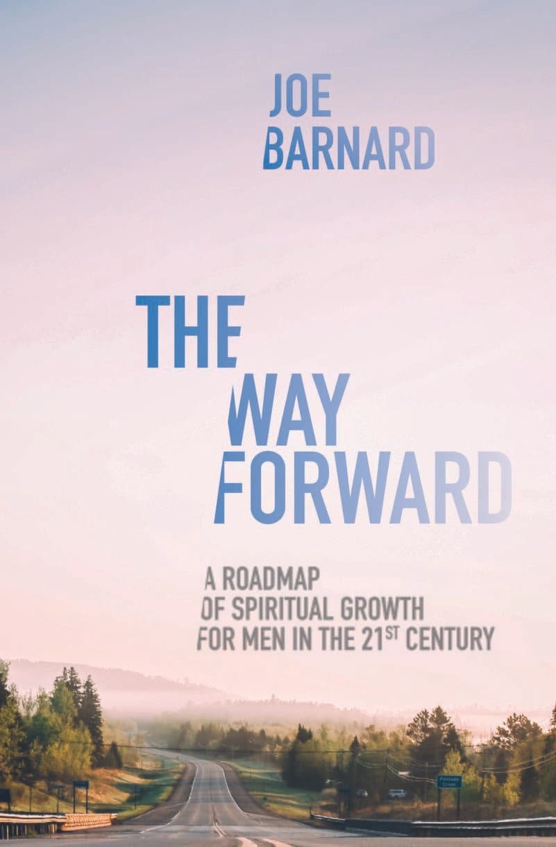 The Way Forward: A Road Map of Spiritual Growth for Men in