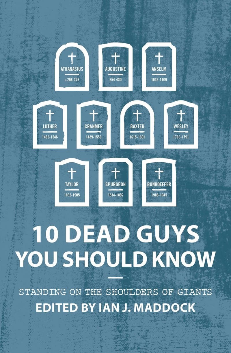 10 Dead Guys You Should Know: Standing on the Shoulders of Giants by ...