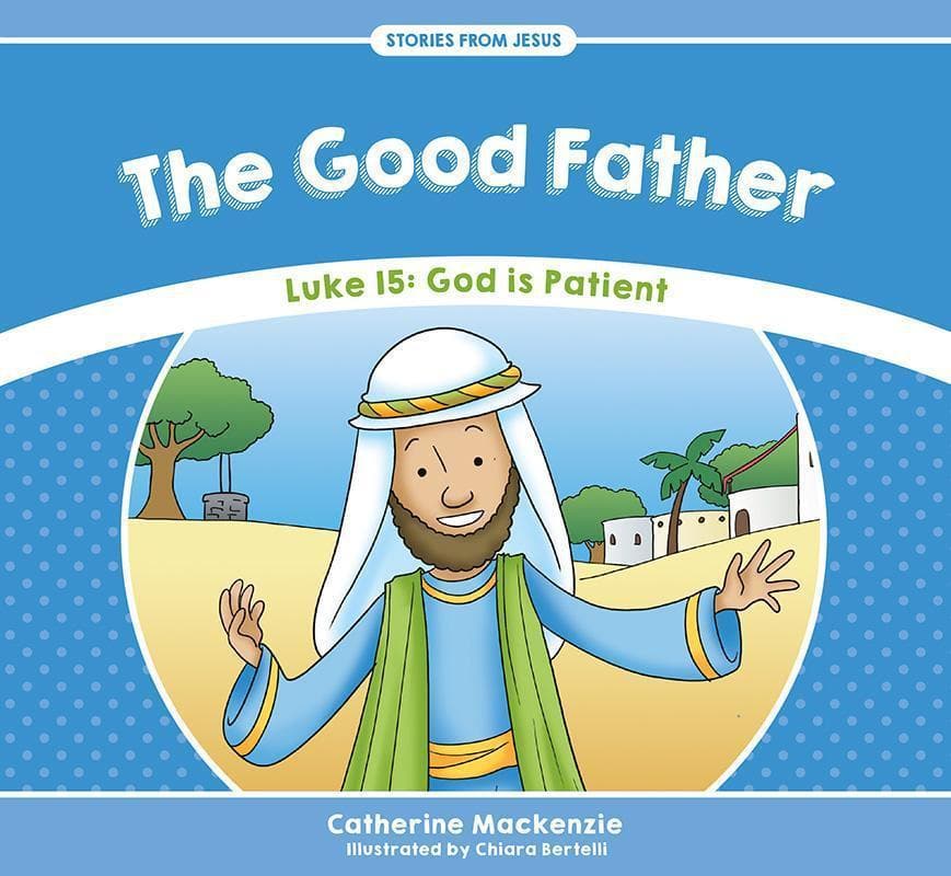 The Good Father by Catherine Mackenzie | Reformers Bookshop