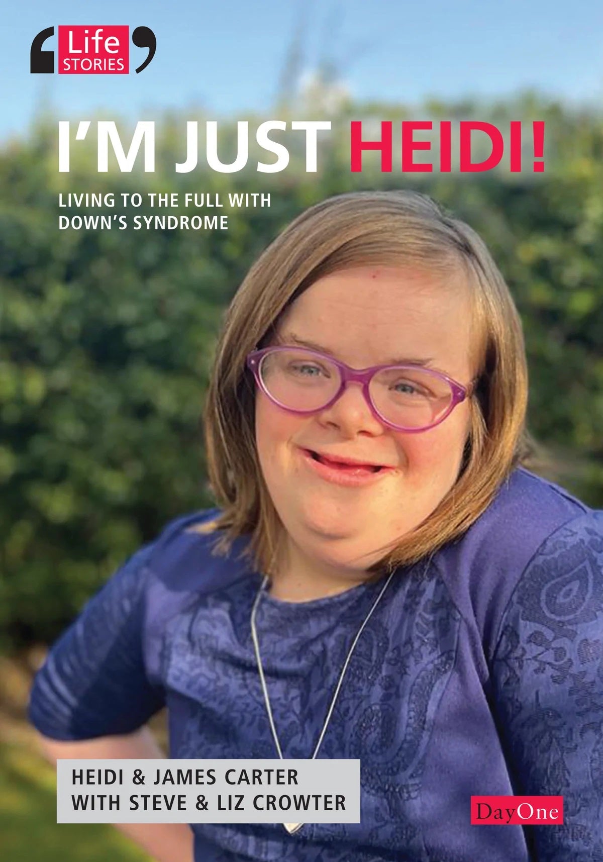 I'm Just Heidi: Living to the Full with Down's Syndrome by Heidi Carter ...