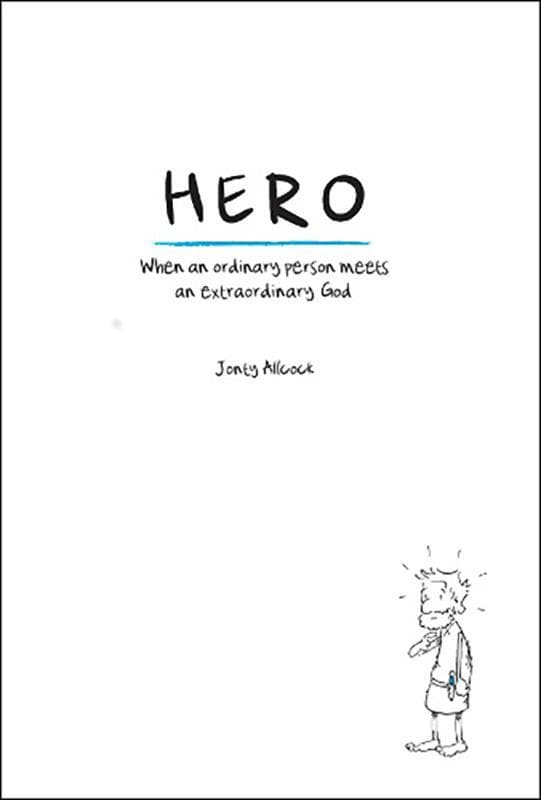 Hero: When an ordinary person meets an extraordinary God