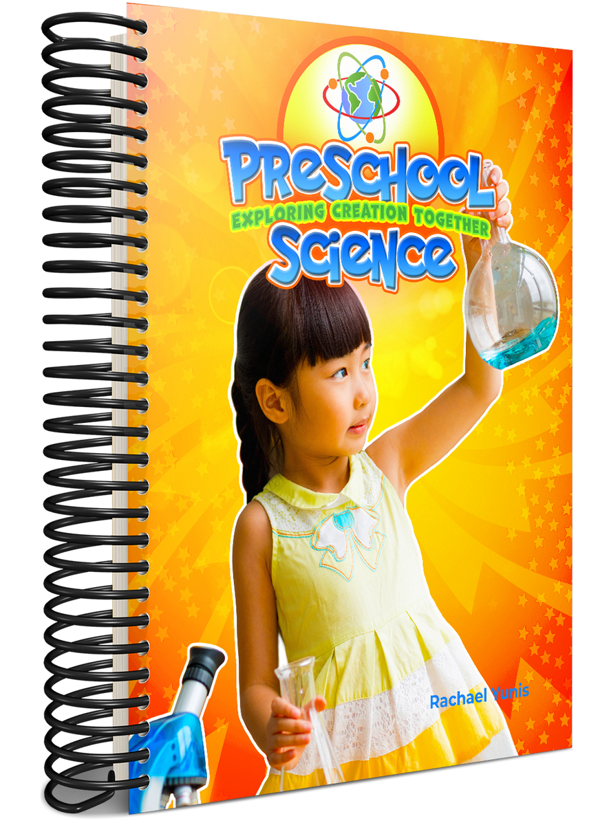 Preschool Science: Exploring Creation Together by Rachael Yunis