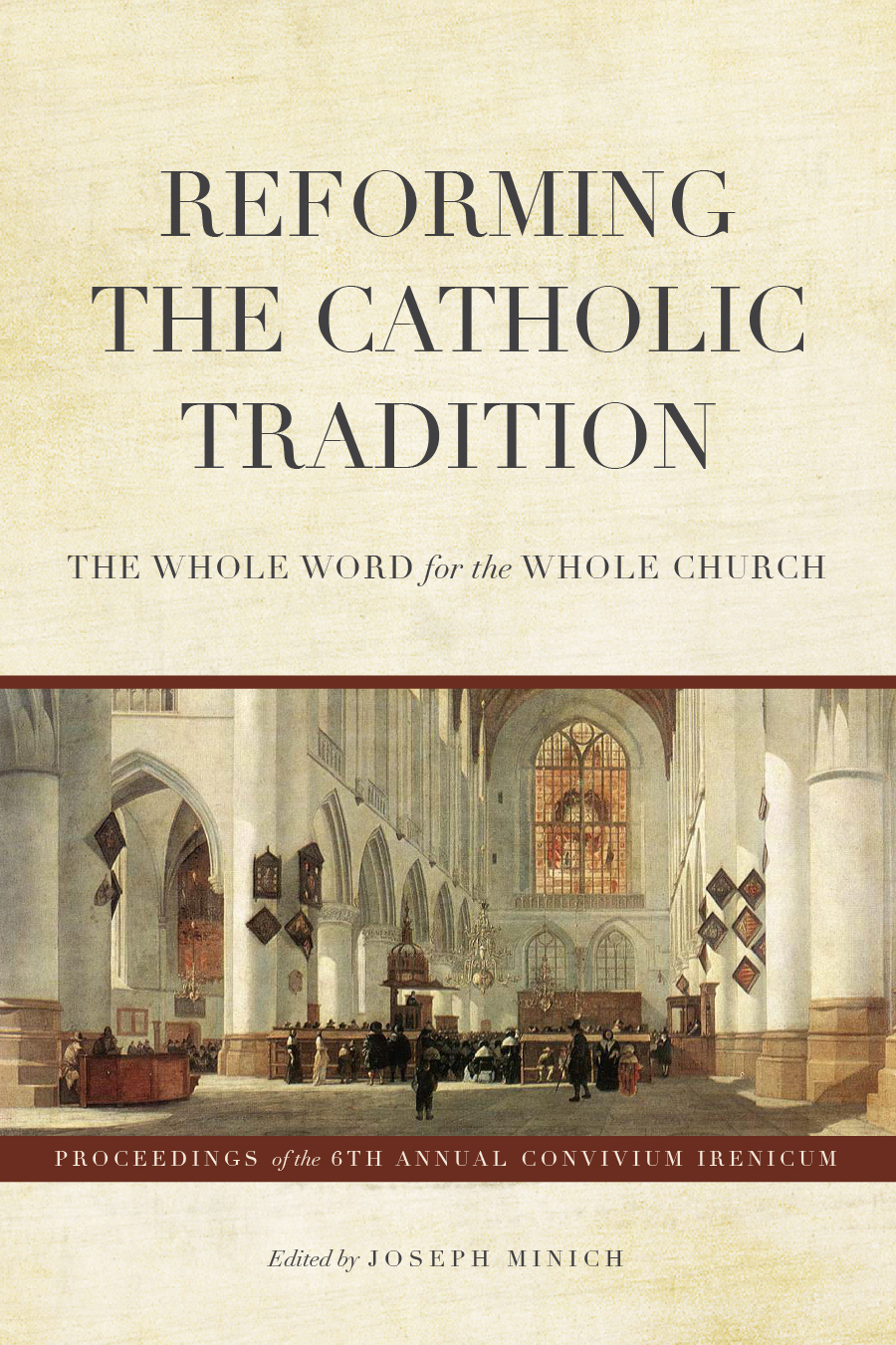 Reforming the Catholic Tradition: The World Word for the Whole Church ...