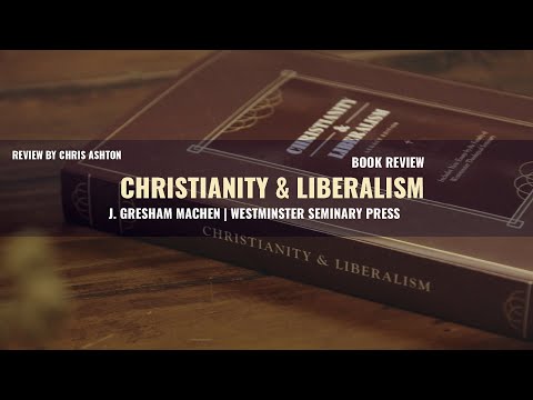 Christianity & Liberalism: Legacy Edition by Machen, J.
