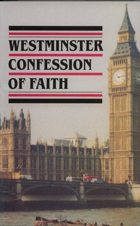 The Westminster Confession of Faith | Reformers Bookshop